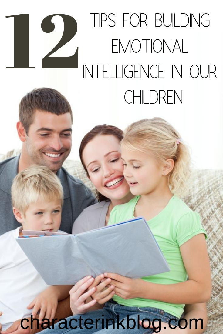 12 Tips for Building Emotional Intelligence in Our Children - Character Ink